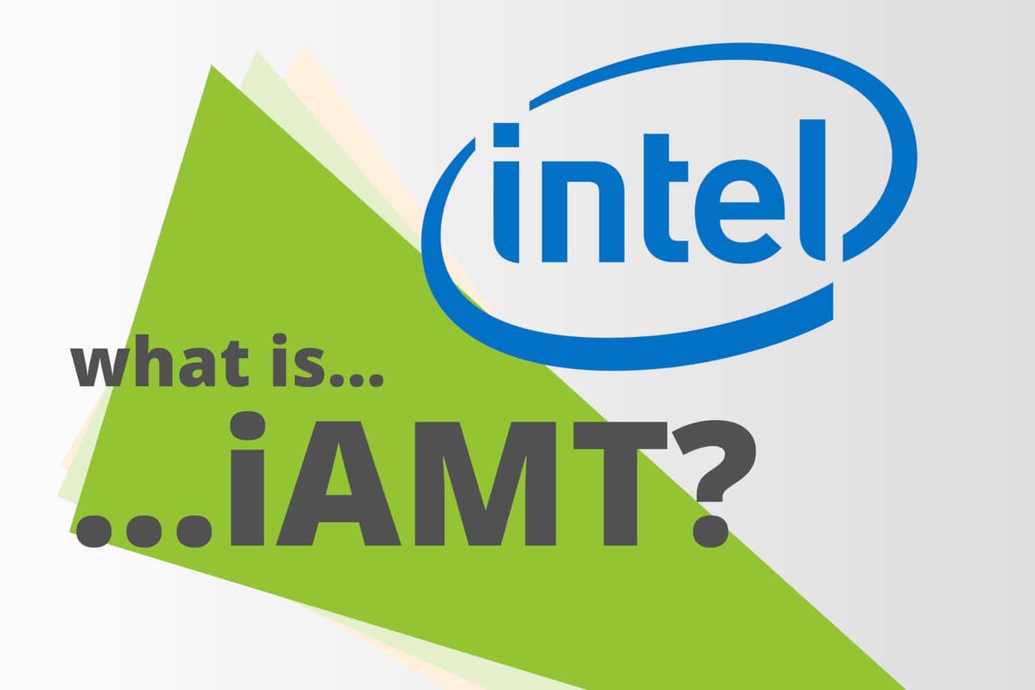 Good to know: What is iAMT? - spo-comm